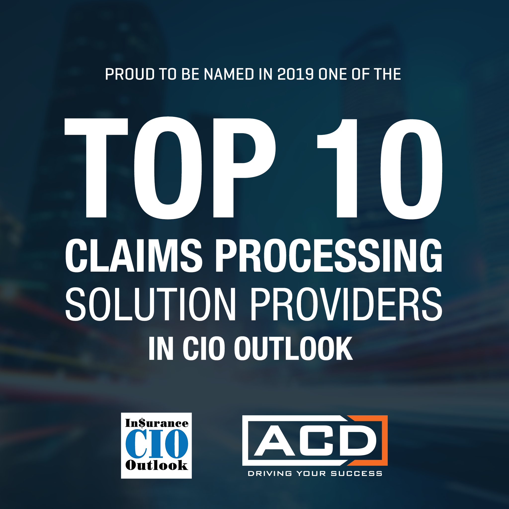 ACD Named Insurance CIO Outlook's Top 10 Claims Processing Companies in ...